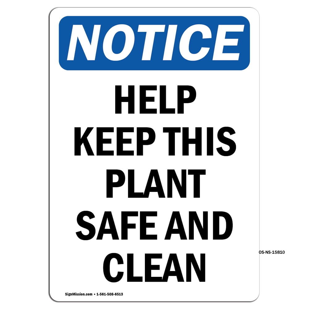 OSHA Notice Signs - NOTICE Help Keep This Plant Safe And Clean | Decal ...