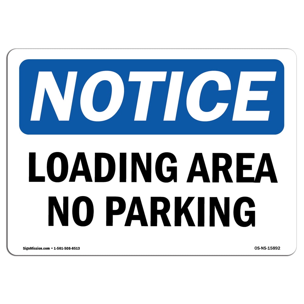 OSHA Notice Signs - NOTICE Loading Area No Parking | Decal | Protect ...