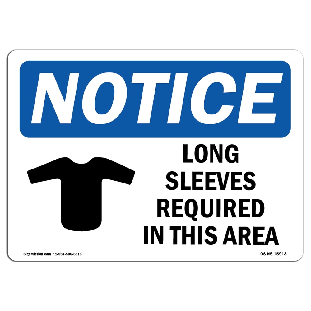 OSHA Notice Signs - NOTICE Long Sleeves Required In This Area Sign ...
