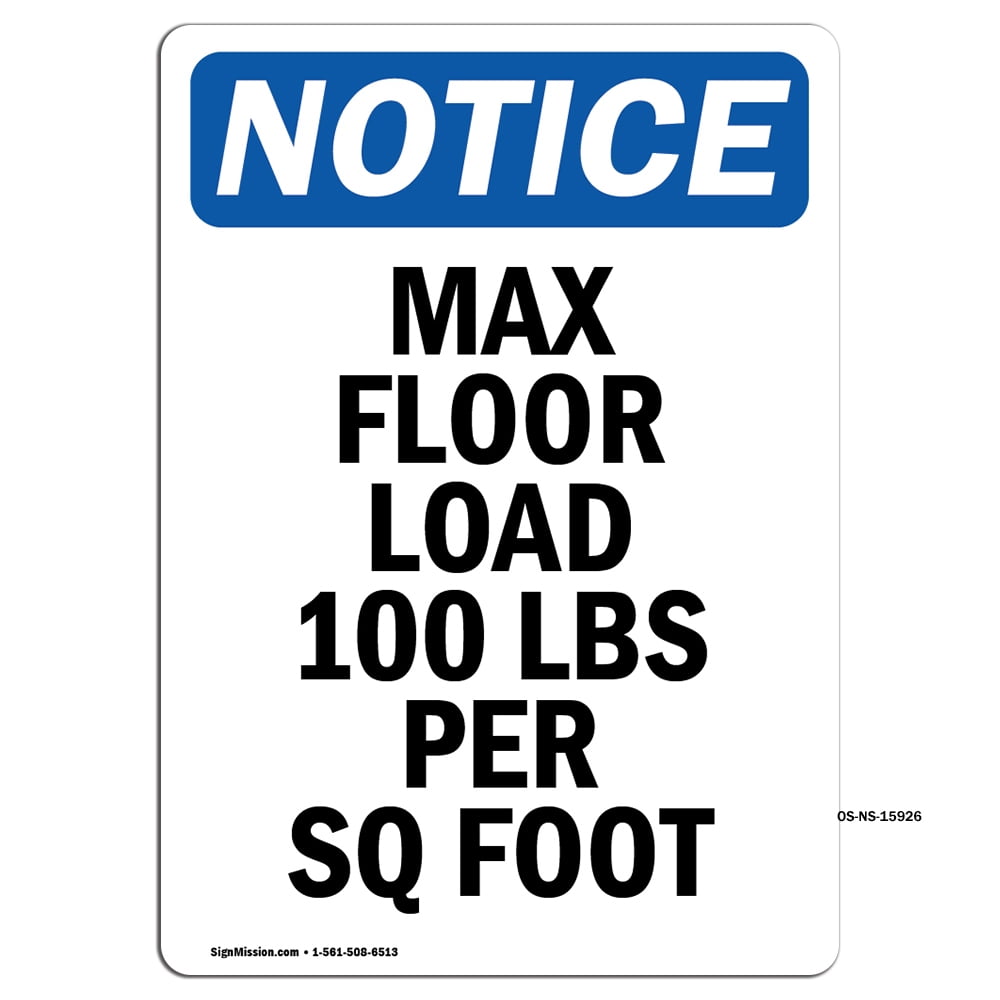 OSHA Notice Signs - NOTICE Max Floor Load 100 Lbs | Decal | Protect ...