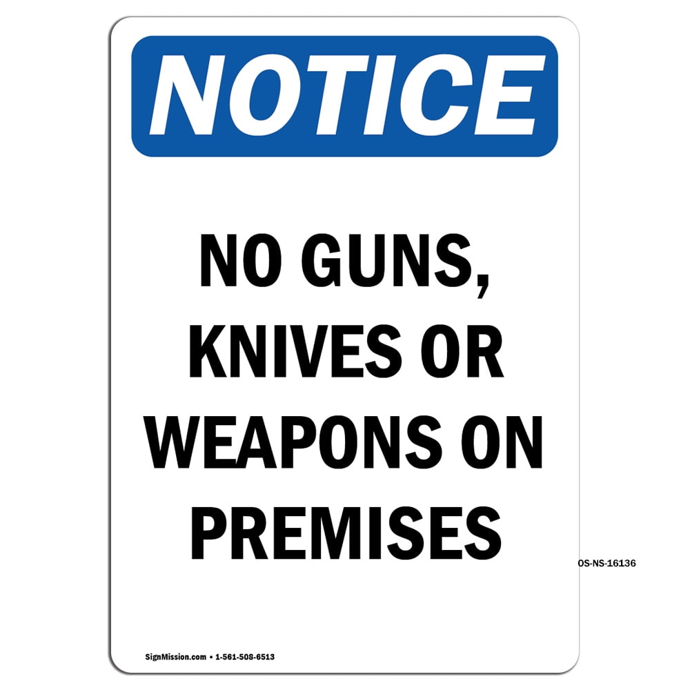 OSHA Notice Signs - NOTICE No Guns Knives Or Weapons On Premises ...