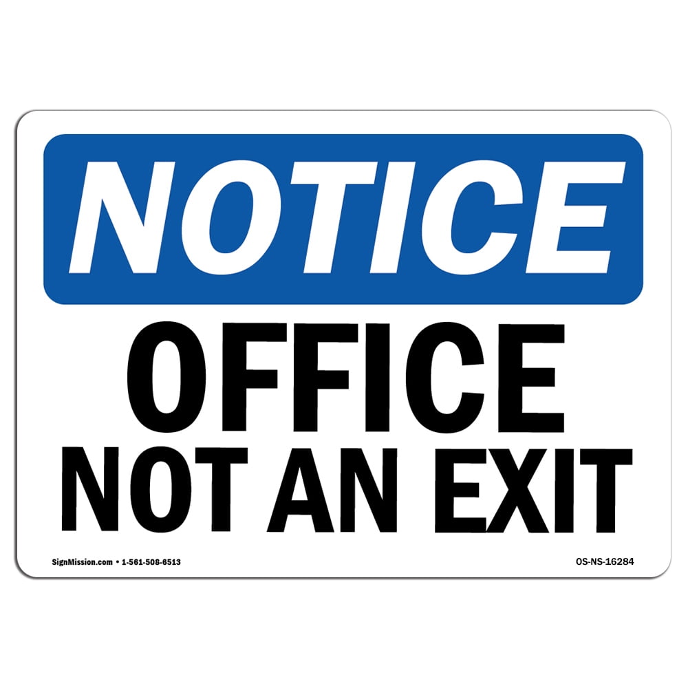 OSHA Notice Signs - NOTICE Office Not An Exit Sign | Extremely Durable ...