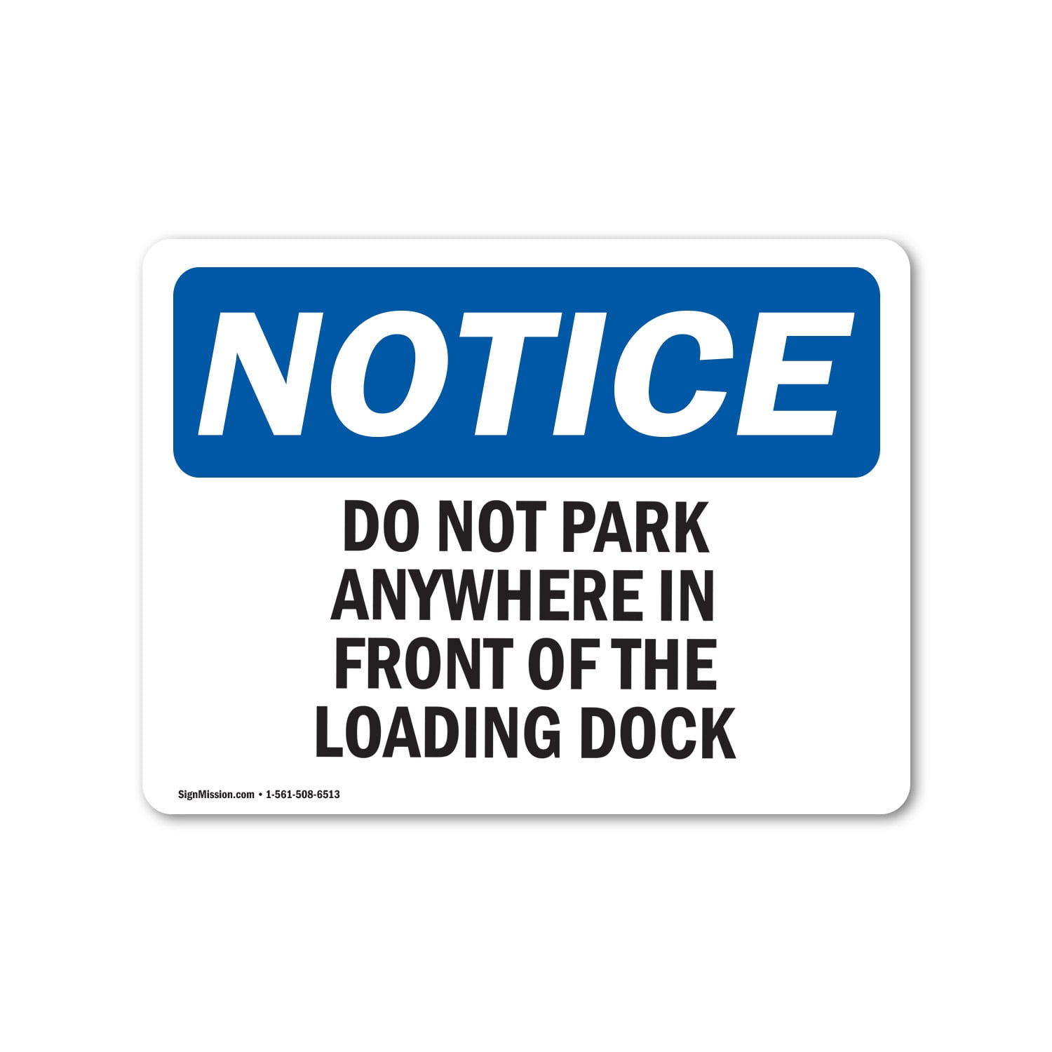 OSHA Notice Signs - NOTICE No Parking In Front Of Loading Dock Sign ...