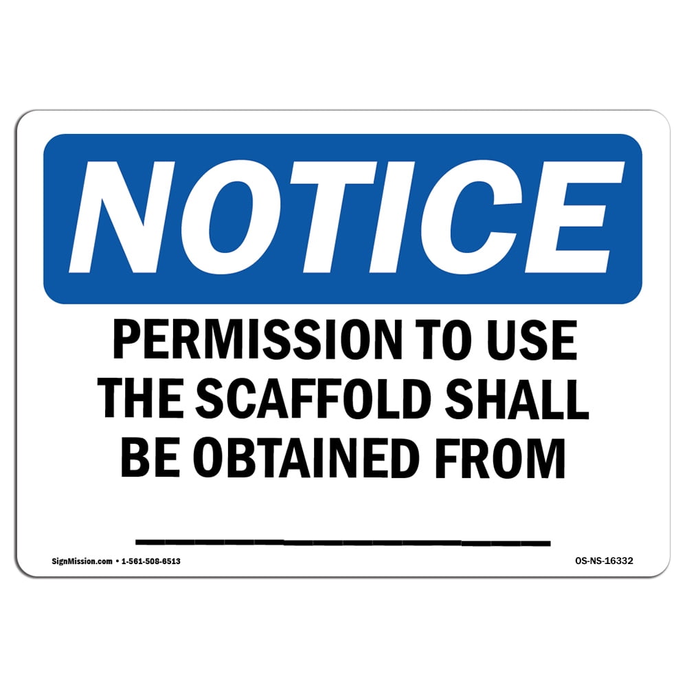OSHA Notice Signs - NOTICE Permission To Use The Scaffold Obtained from ...