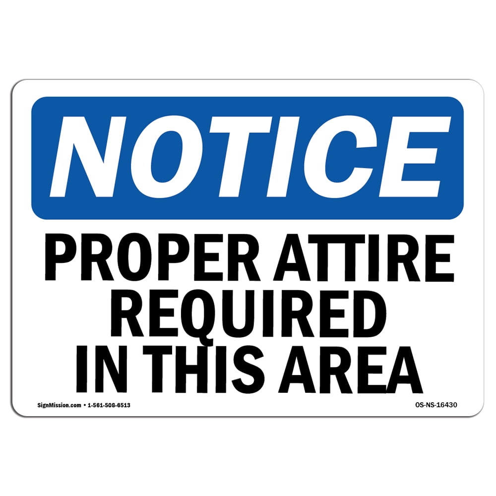 OSHA Notice Signs - NOTICE Proper Attire Required In This Area | Decal ...