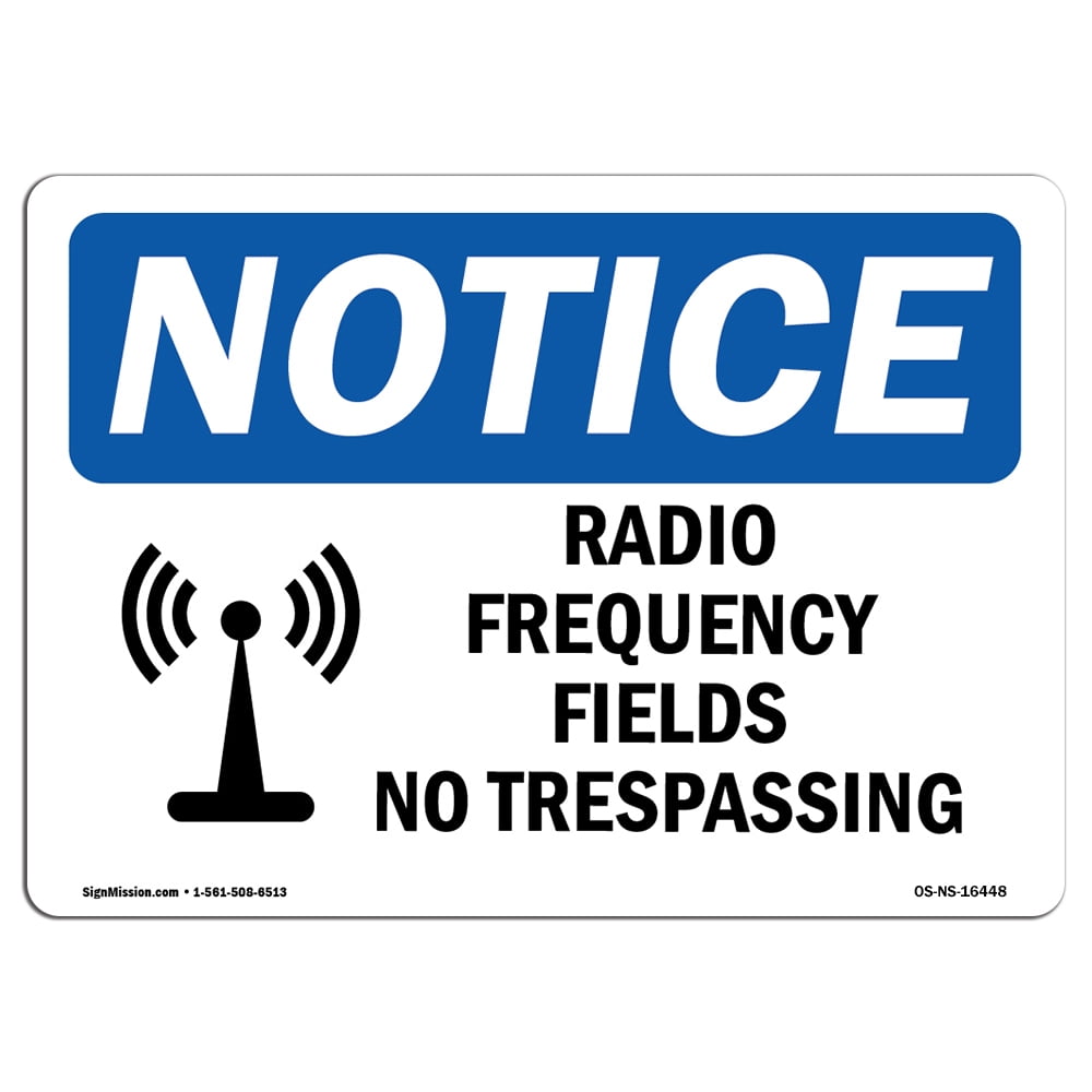 OSHA Notice Signs - NOTICE Radio Frequency Fields No Trespassing ...
