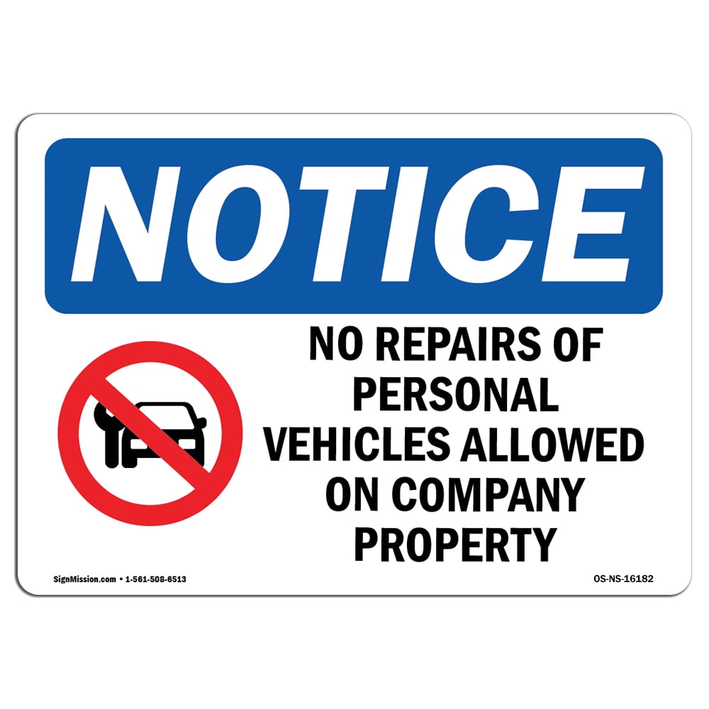OSHA Notice Signs - NOTICE No Repairs Of Personal Vehicles Sign ...
