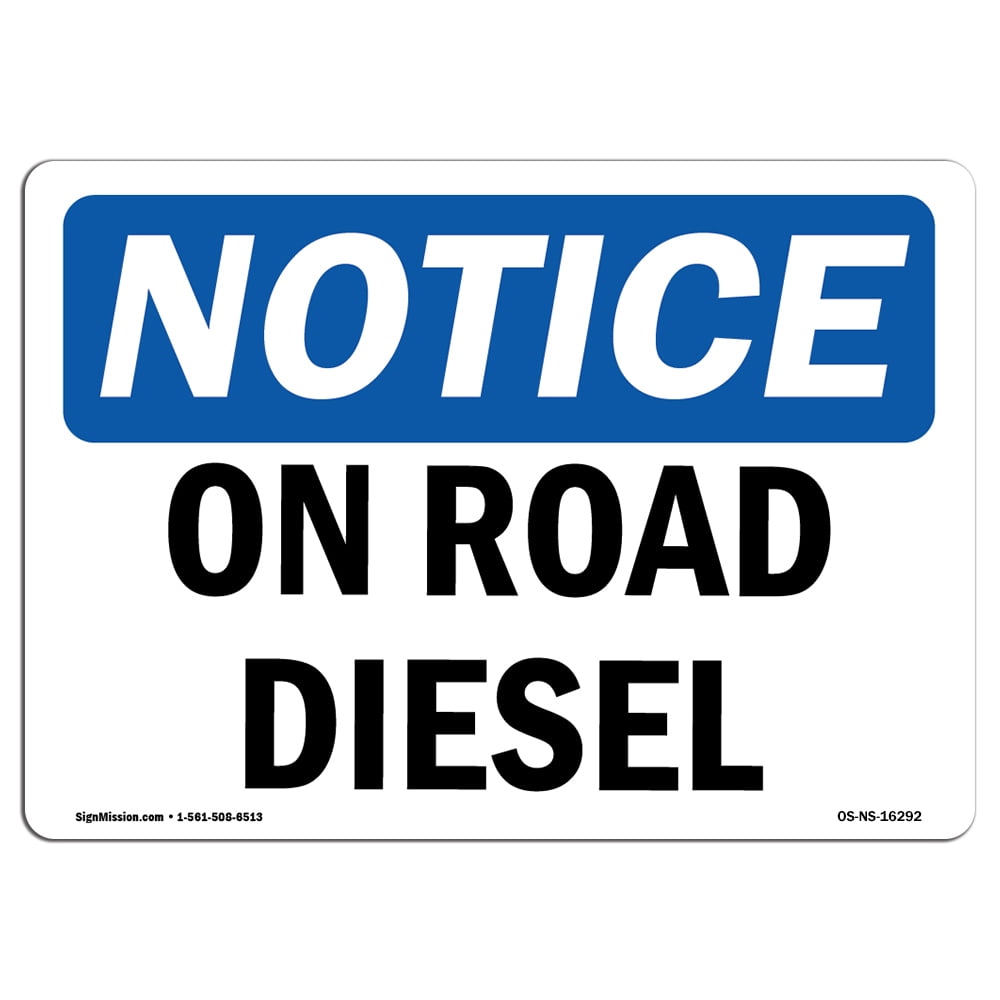 OSHA Notice Signs - NOTICE On Road Diesel Sign | Extremely Durable Made ...