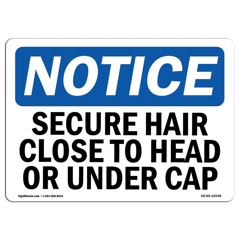 OSHA Notice Signs - NOTICE Secure Hair Close To Head Or Under Cap ...