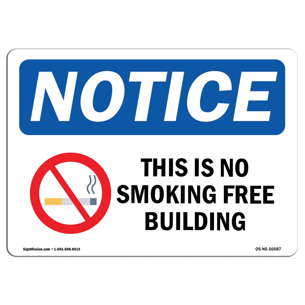 OSHA Notice Signs - NOTICE This Is A Smoke Free Building Sign ...