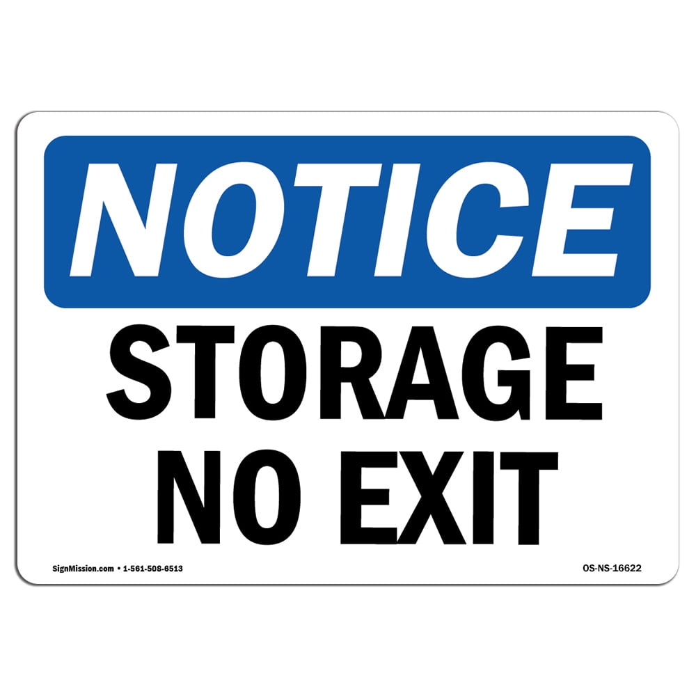 OSHA Notice Signs - NOTICE Storage No Exit Sign | Extremely Durable ...