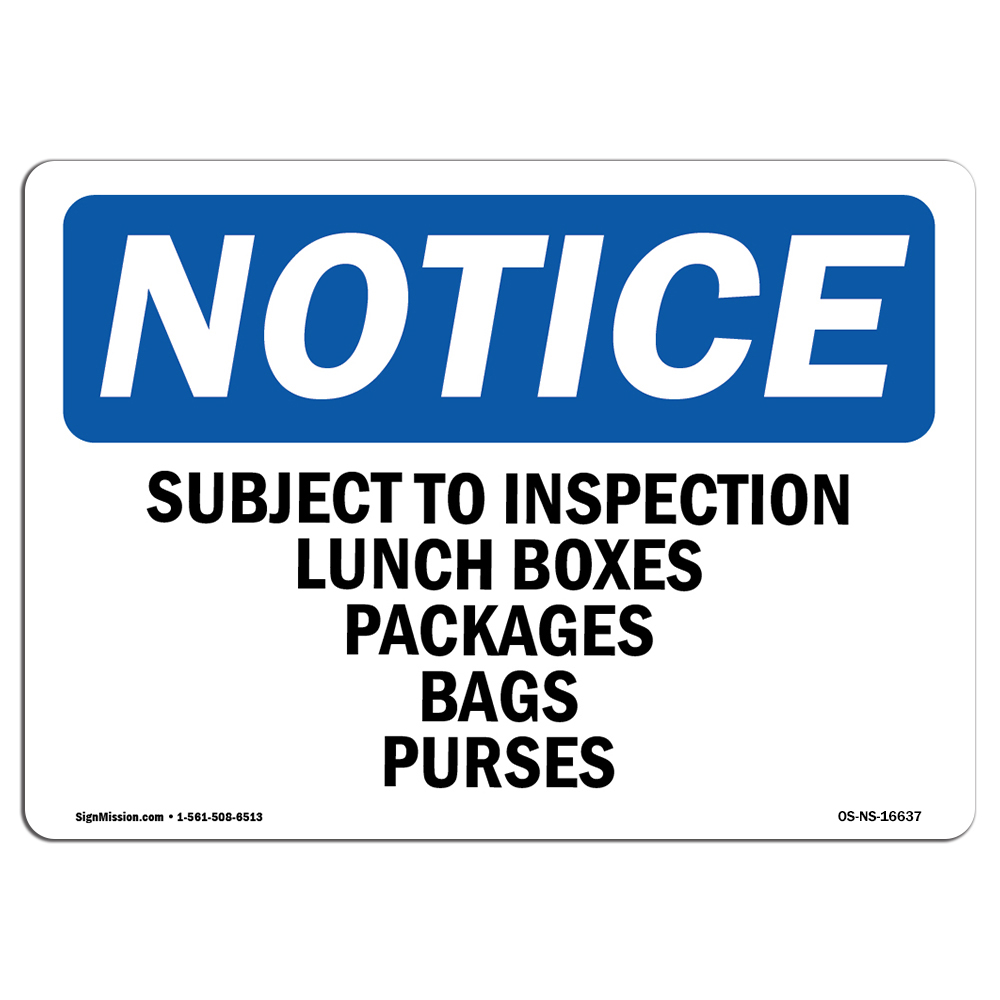 OSHA Notice Signs - NOTICE Subject To Inspection Lunch Boxes Packages ...