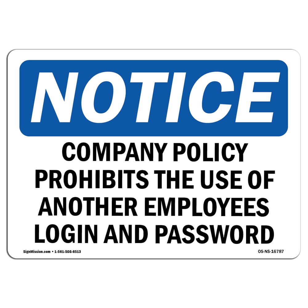 OSHA Notice Signs - NOTICE Use Of Another Employee's Login Prohibited ...