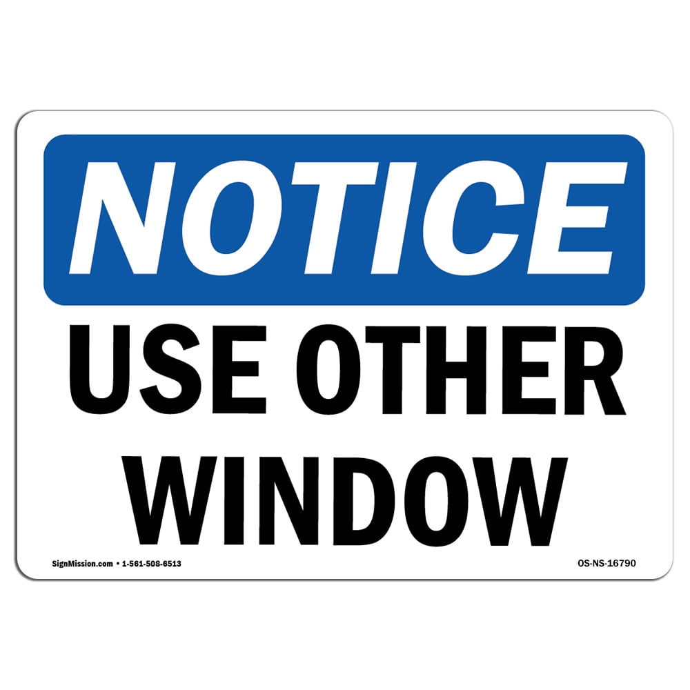 OSHA Notice Signs - NOTICE Use Other Window Sign | Extremely Durable ...