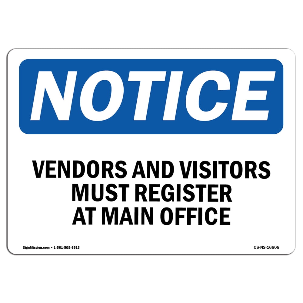 OSHA Notice Signs - NOTICE Vendors And Visitors Register At Main Office ...