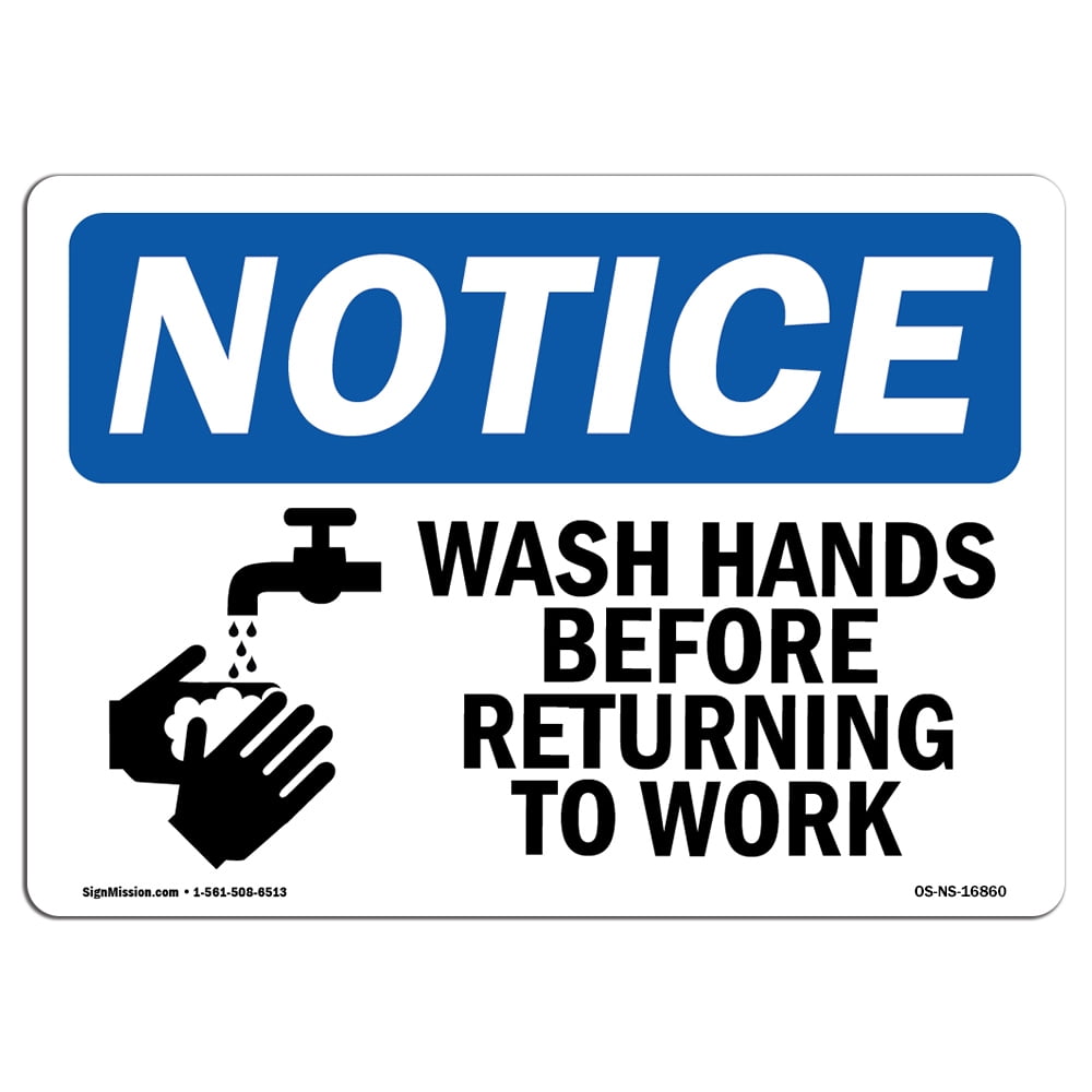 OSHA Notice Signs - NOTICE Wash Hands Before Returning To Work Symbol ...
