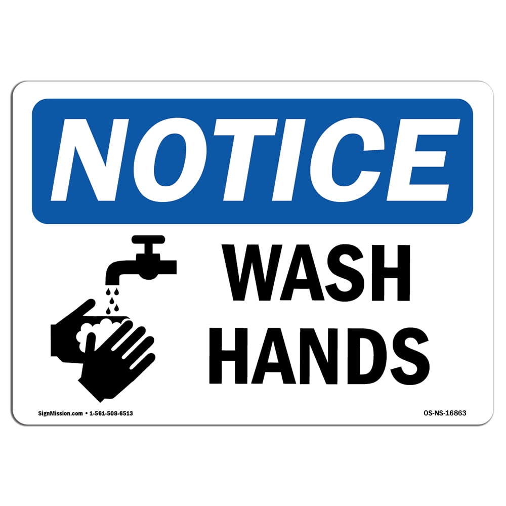 OSHA Notice Signs - NOTICE Wash Hands Sign | Extremely Durable Made in ...