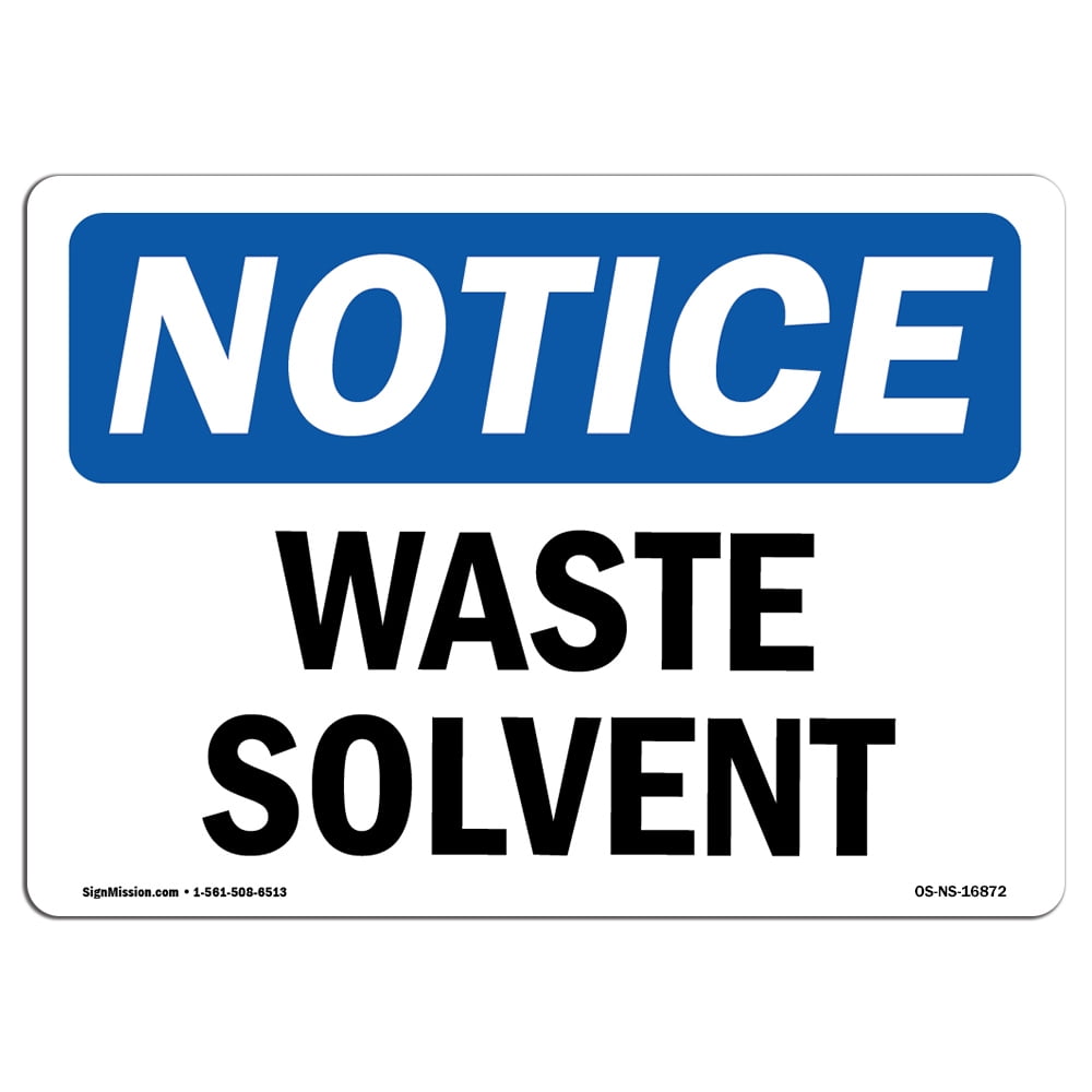 OSHA Notice Signs - NOTICE Waste Solvent Sign | Extremely Durable Made ...