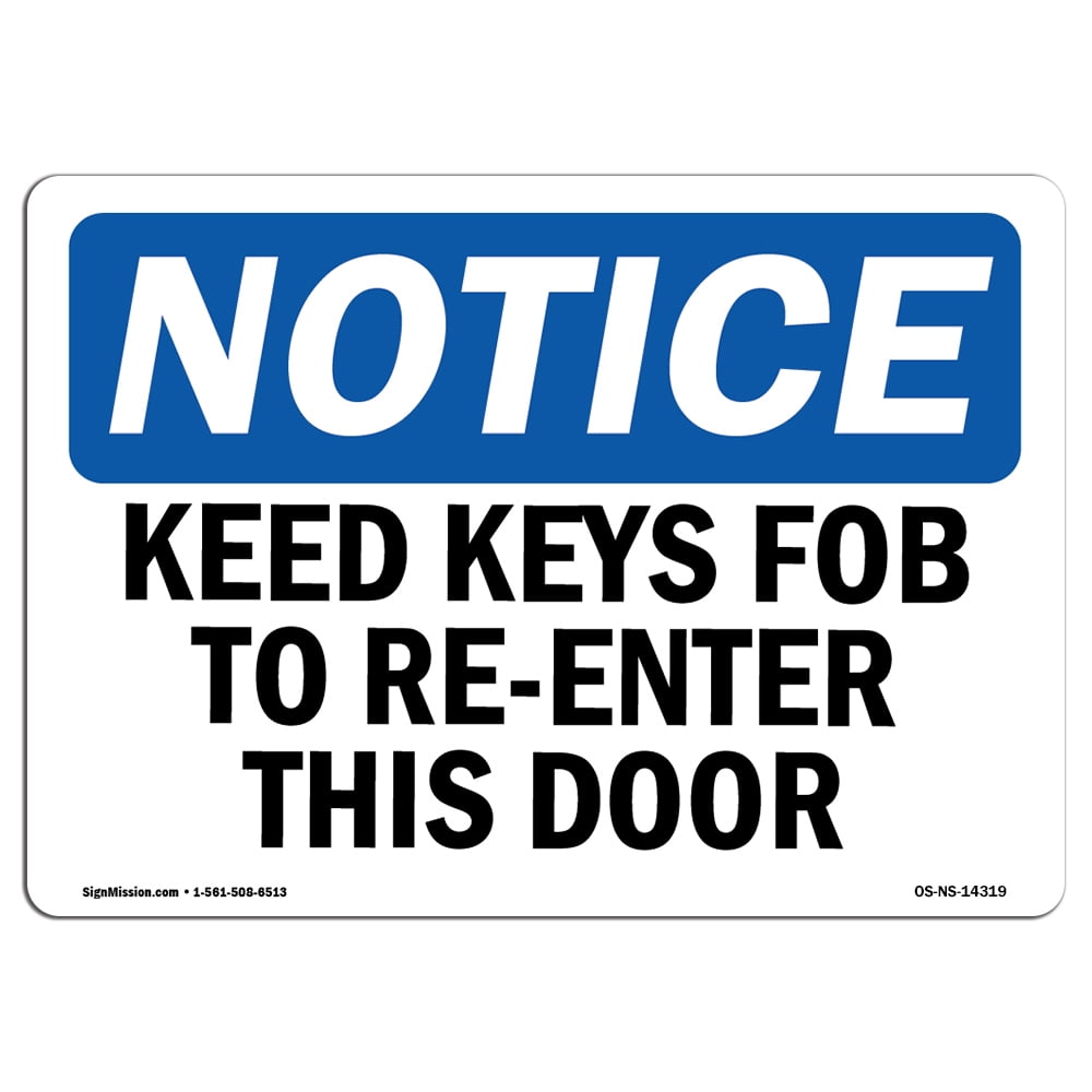 OSHA Notice Signs - Need Key Fob To Re-Enter This Door Sign | Extremely ...