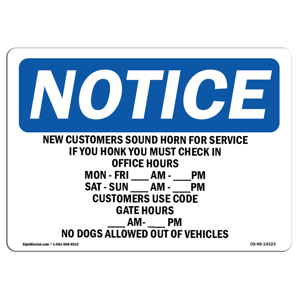 OSHA Notice Signs - New Customers Sound Horn For Service If Sign ...