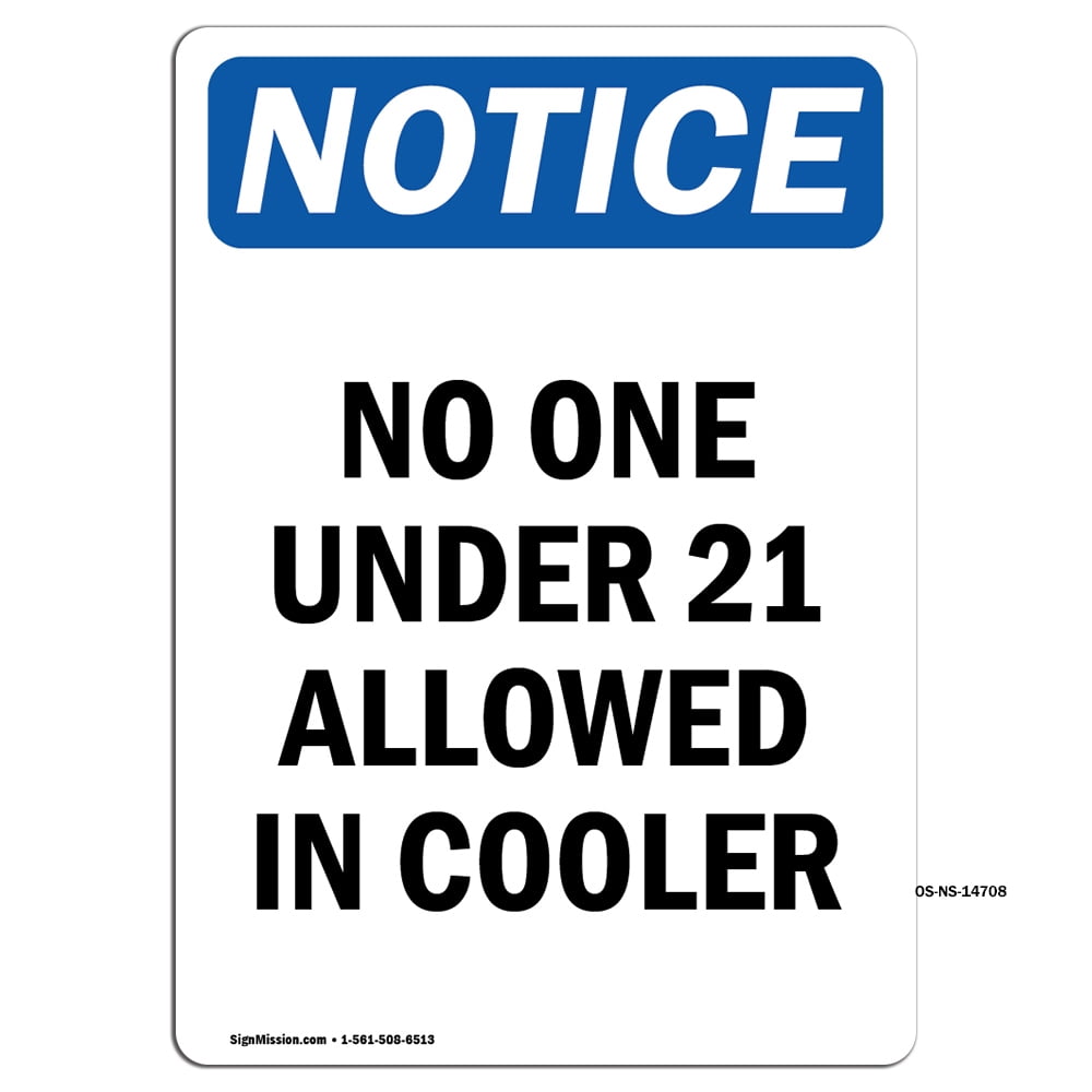OSHA Notice Signs - No One Under 21 Allowed In Cooler | Decal | Protect ...