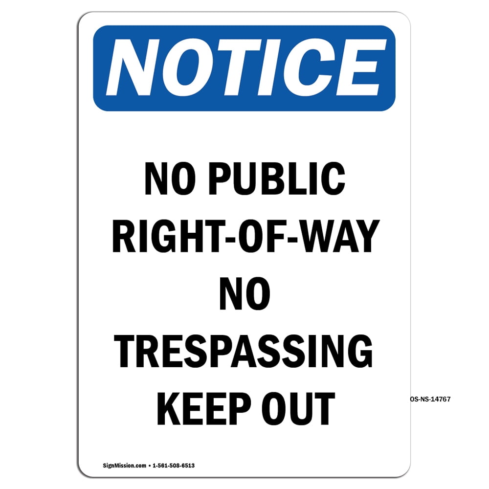 OSHA Notice Signs - No Public Right-Of-Way No Trespassing | Decal ...