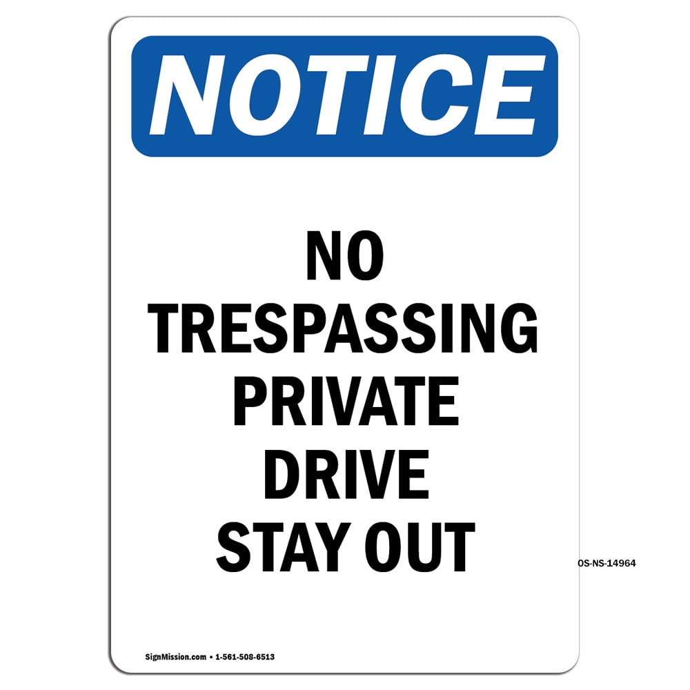 OSHA Notice Signs - No Trespassing Private Drive Stay Out | Decal ...