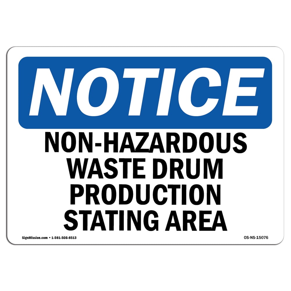 OSHA Notice Signs - Non-Hazardous Waste Drum Production Staging Area ...
