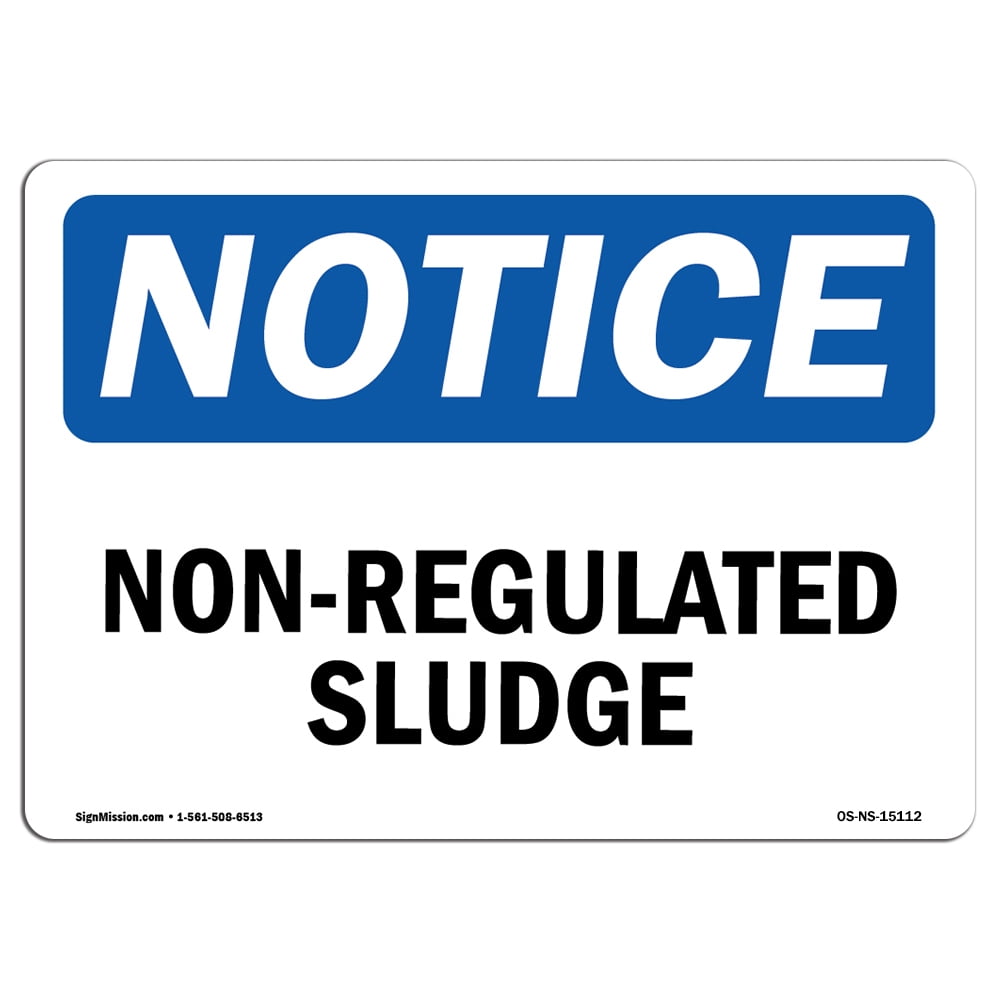 OSHA Notice Signs - Non-Regulated Sludge Sign | Extremely Durable Made ...
