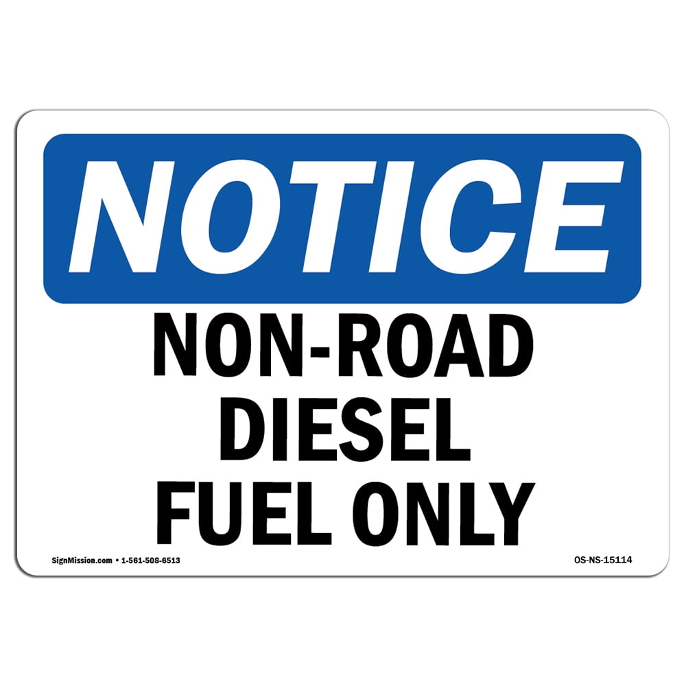 OSHA Notice Signs - Non-Road Diesel Fuel Only Sign | Extremely Durable ...