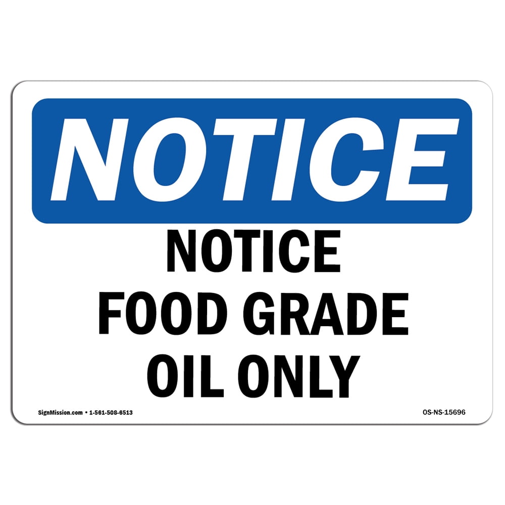 OSHA Notice Signs - Notice Food Grade Oil Only Sign | Extremely Durable ...