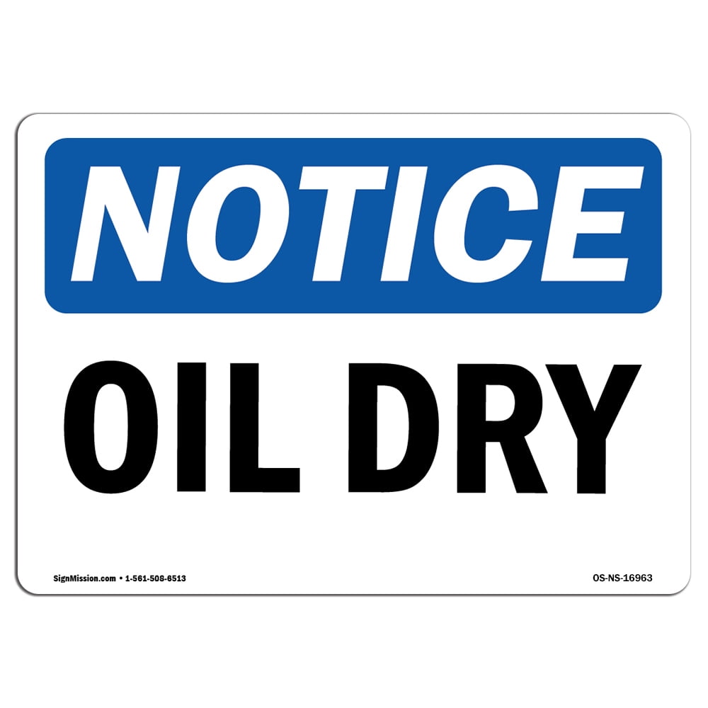 OSHA Notice Signs - Oil Dry Sign | Extremely Durable Made in the USA ...