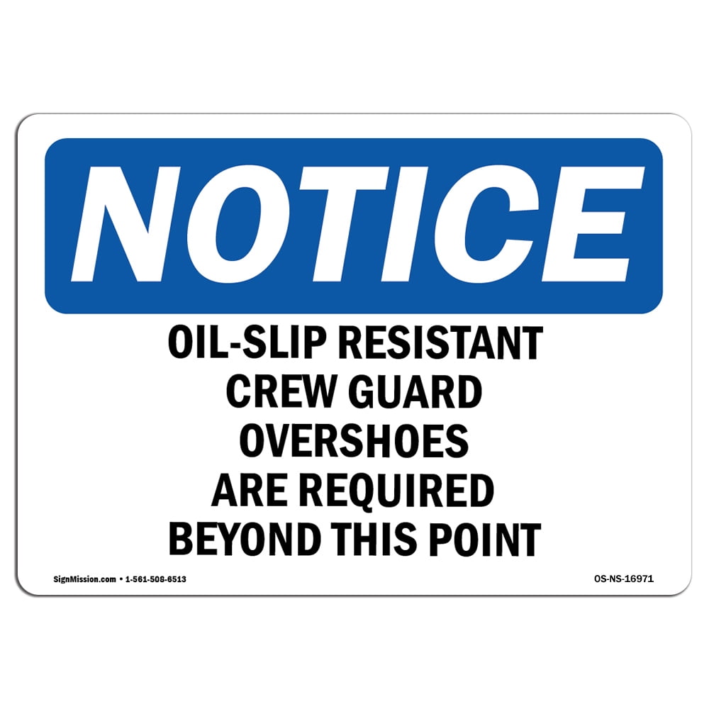 OSHA Notice Signs - Oil-Slip Resistant Crew Guard Overshoes Sign ...
