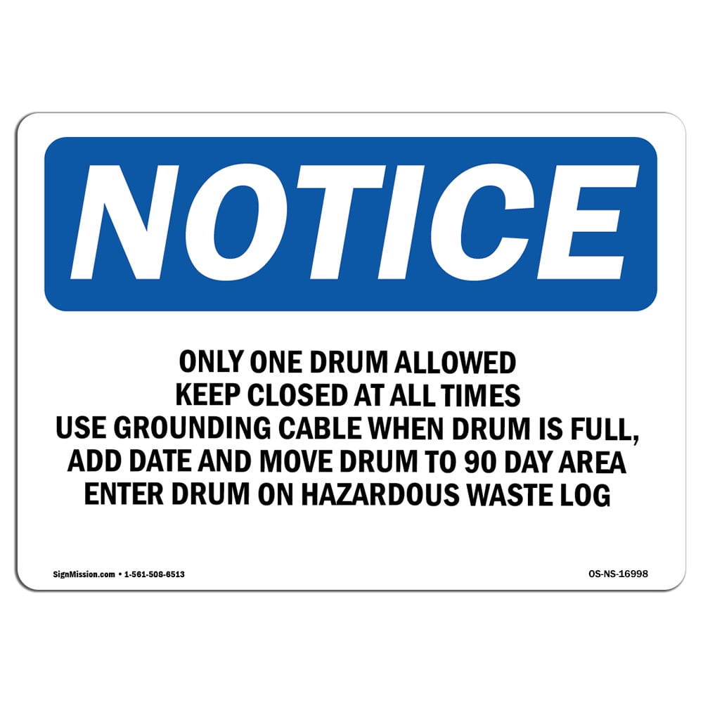 OSHA Notice Signs - Only One Drum Allowed Keep Closed At All Sign ...
