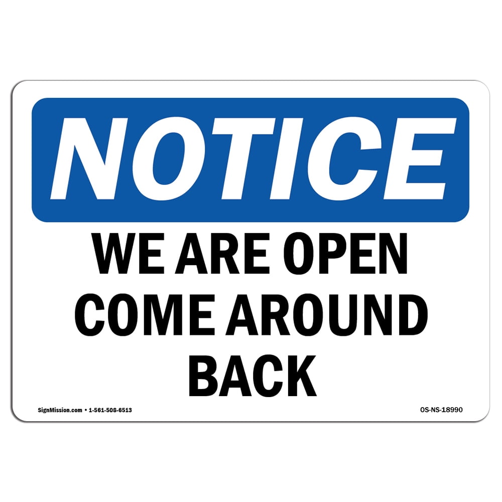 OSHA Notice Signs - We Are Open Come Around Back Sign | Extremely ...