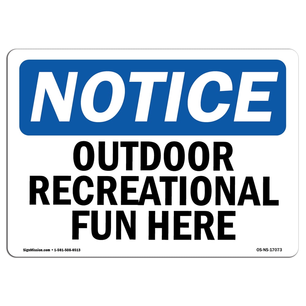 OSHA Notice Signs - Outdoor Recreational Fun Here Sign | Extremely ...