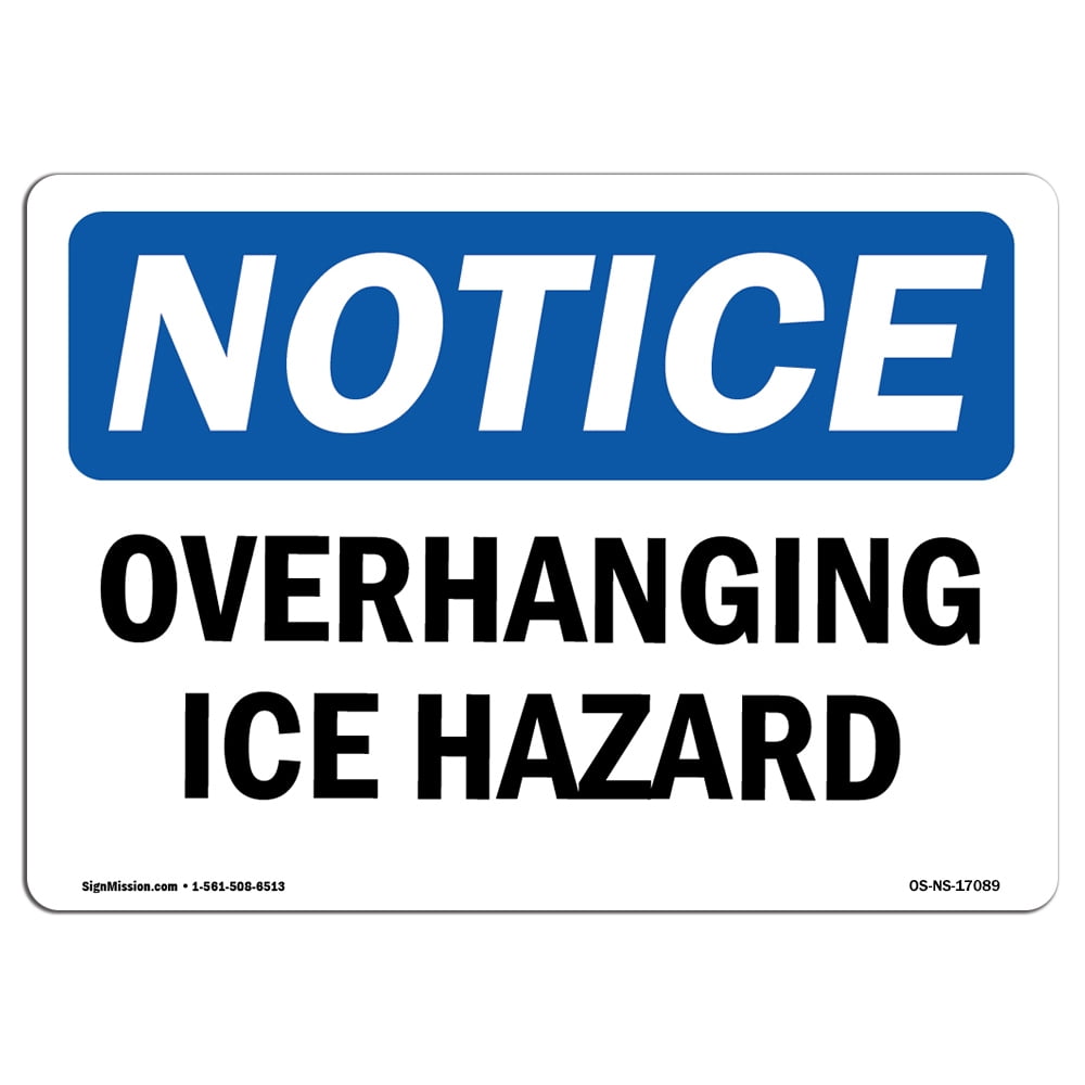OSHA Notice Signs - Overhanging Ice Hazard Sign | Extremely Durable ...