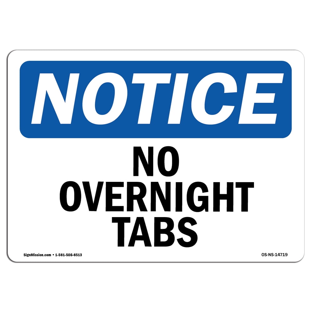 OSHA Notice Signs - No Overnight Tabs Sign | Extremely Durable Made in ...