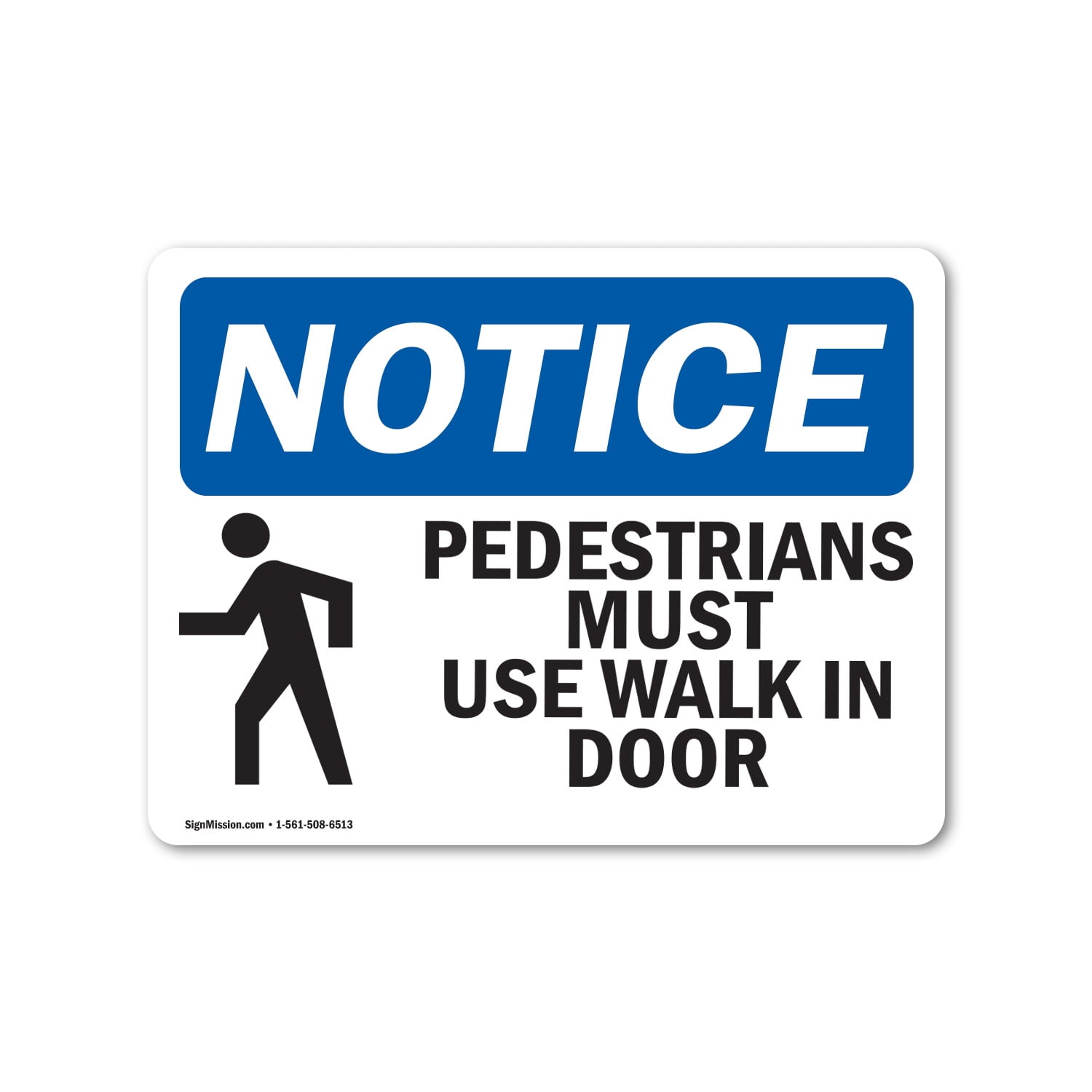 OSHA Notice Signs - Pedestrians Must Use Walk In Door Sign With Symbol ...