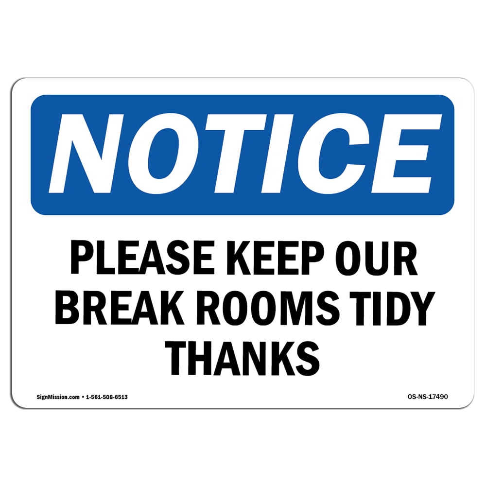 OSHA Notice Signs - Please Keep Our Break Room Tidy Thanks Sign ...