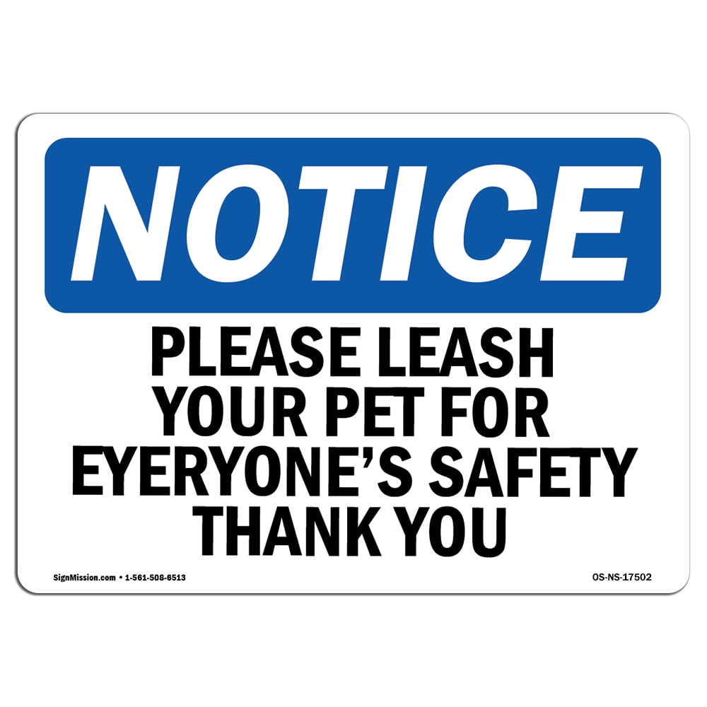OSHA Notice Signs - Please Leash Your Pet For Everyone's Safety Sign 10 ...