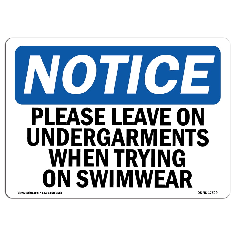OSHA Notice Signs - Please Leave On Undergarments When Trying Sign ...