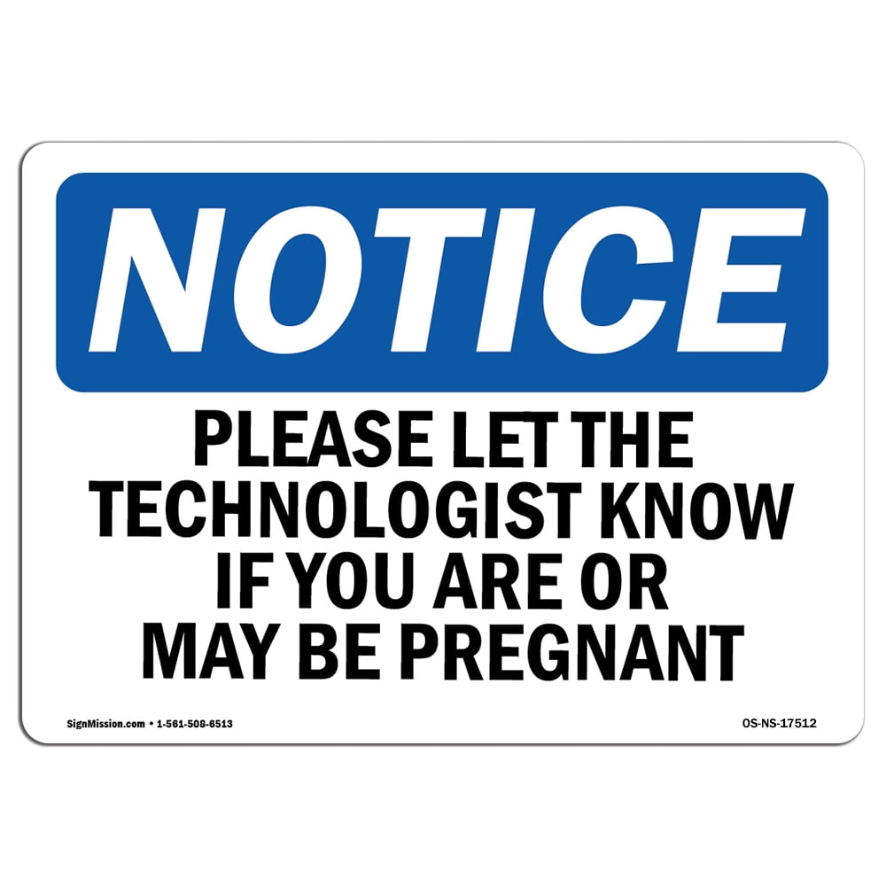 OSHA Notice Signs - Please Let The Technologist Know If You Sign ...
