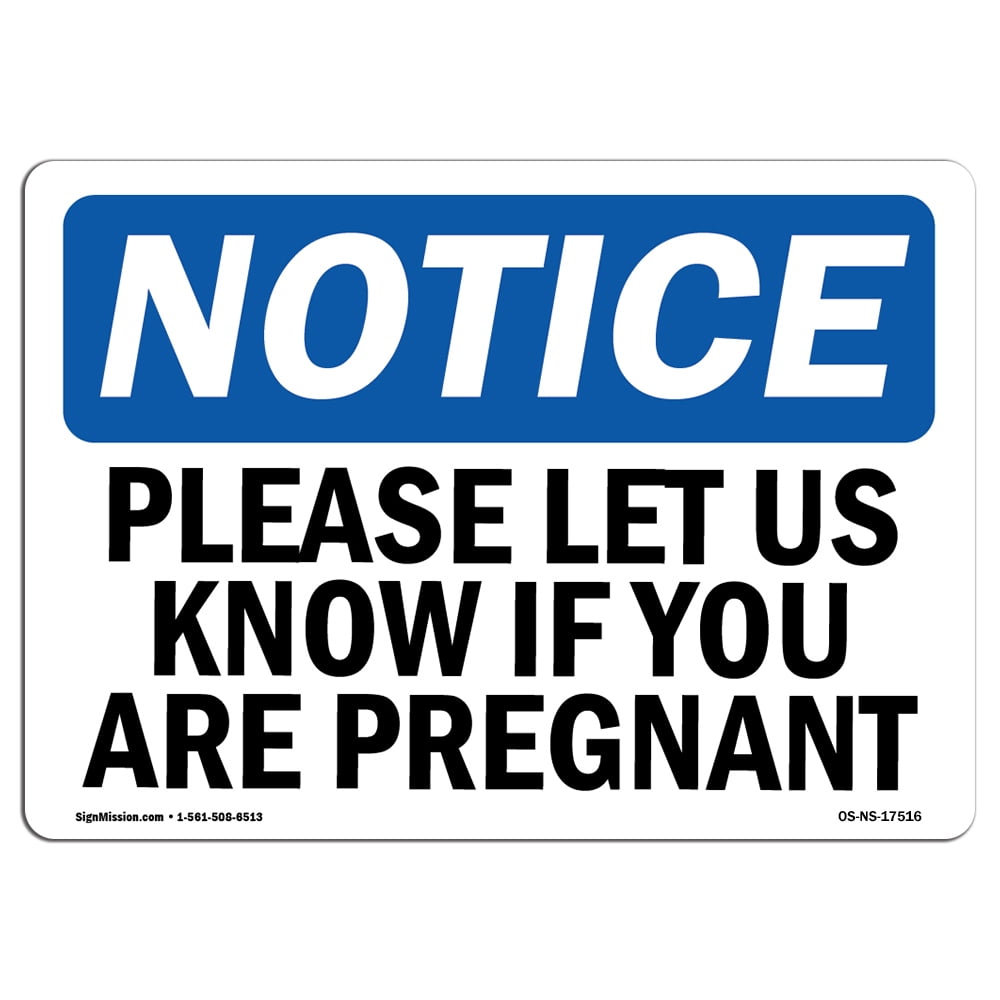OSHA Notice Signs - Please Let Us Know If You Are Pregnant Sign ...