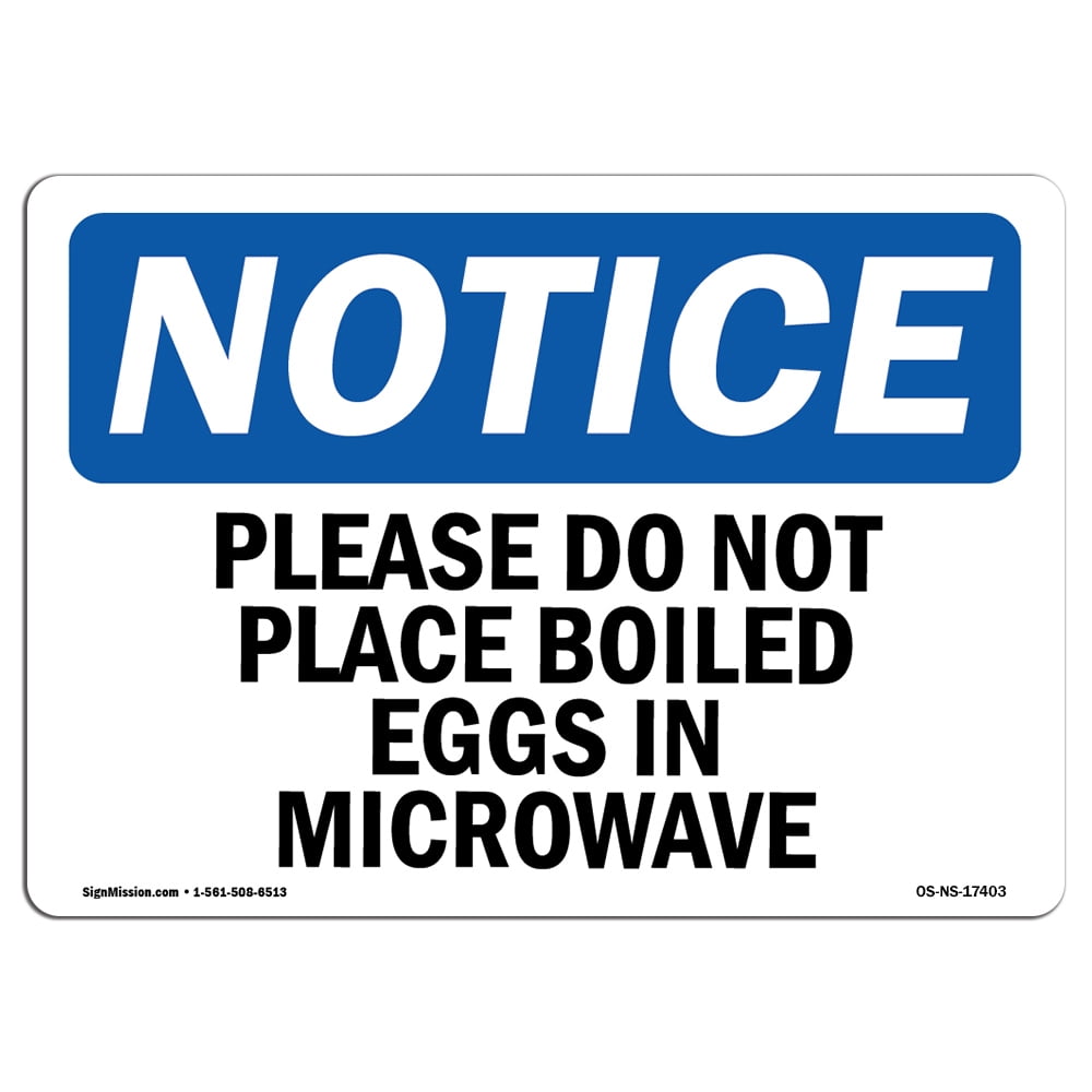OSHA Notice Signs - Please Do Not Place Boiled Eggs In Microwave Sign ...