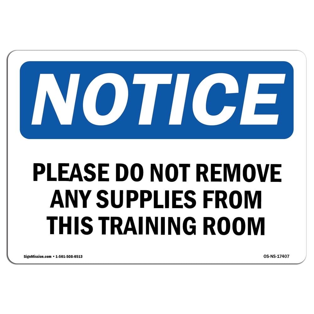 OSHA Notice Signs - Please Do Not Remove Any Supplies From This Sign ...