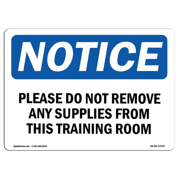OSHA Notice Signs - Please Do Not Remove Any Supplies From This Sign ...
