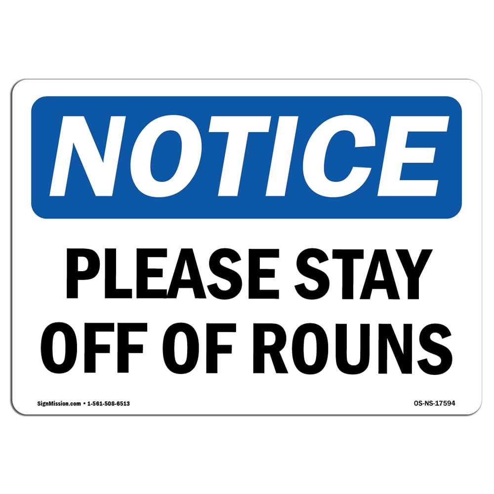 OSHA Notice Signs - Please Stay Off Of Ruins Sign | Extremely Durable ...