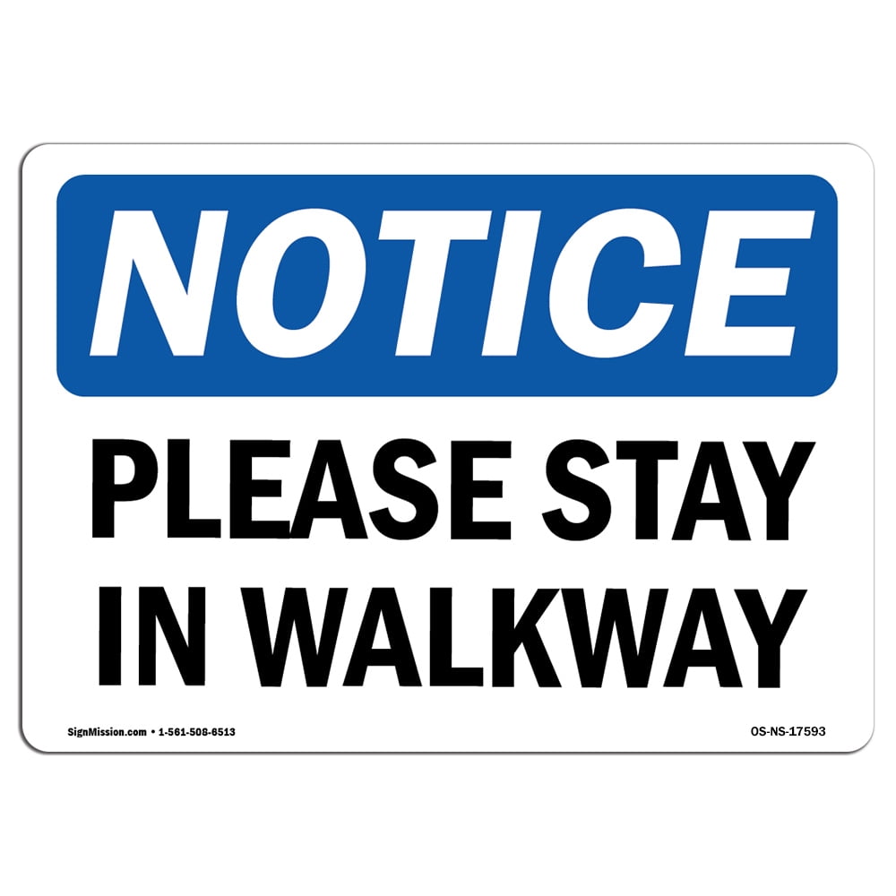 OSHA Notice Signs - Please Stay In Walkway Sign | Extremely Durable ...