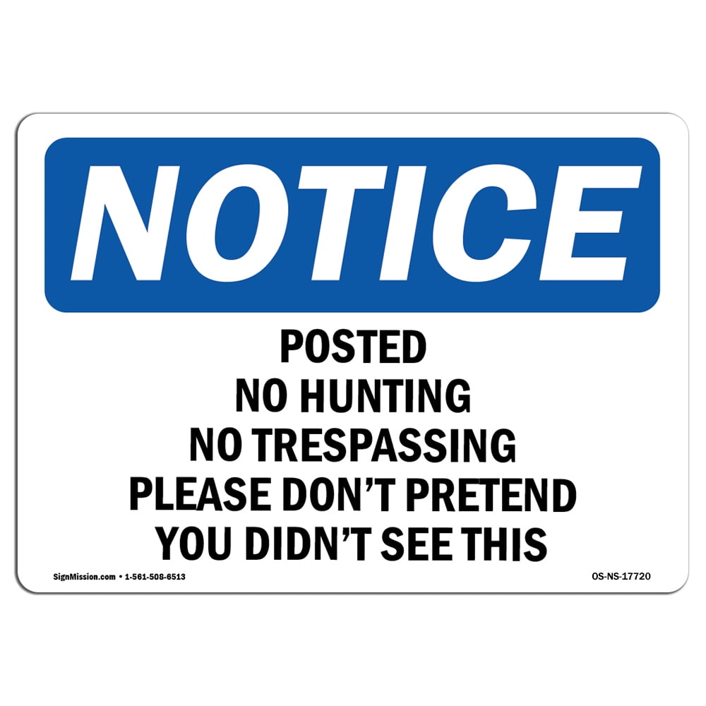 OSHA Notice Signs - Posted No Hunting No Trespassing Please Sign ...